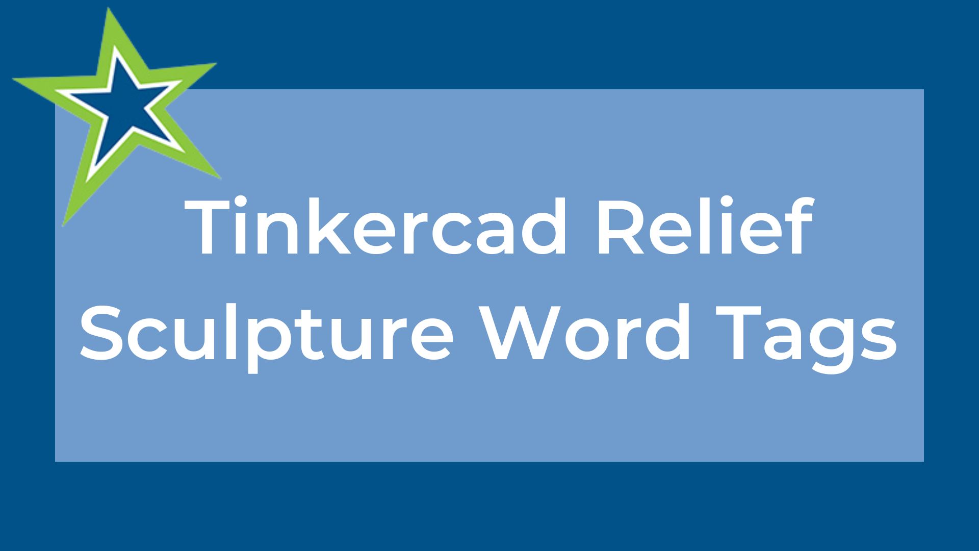 Tinkercad Relief Sculpture Word Tags | #GoOpenVA